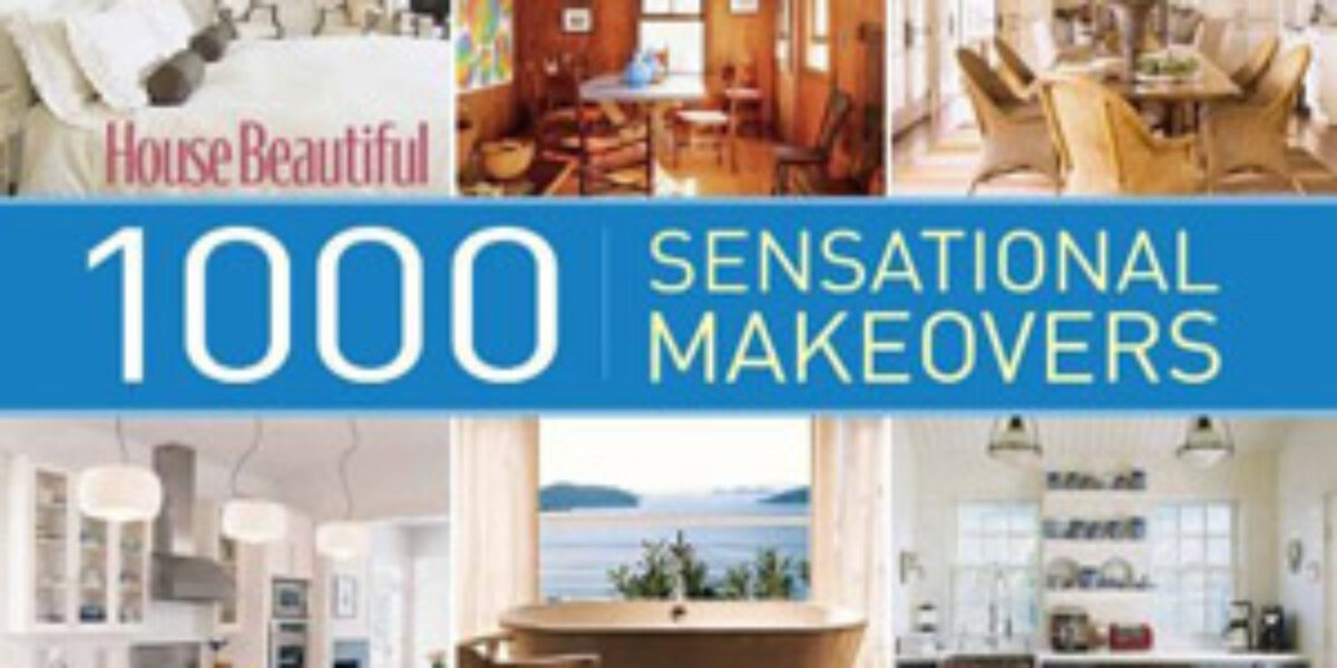 House Beautiful 1000 Sensational Makeovers – McALPINE